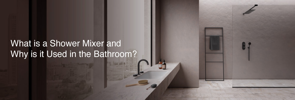 What is a Shower Mixer and Why is it Used in the Bathroom | Jaquar UAE